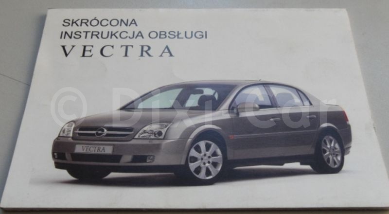 Instrukcja obsługi VECTRA C wersja skrócona - IO VECTRA C - SKLEP Dixi-Car
